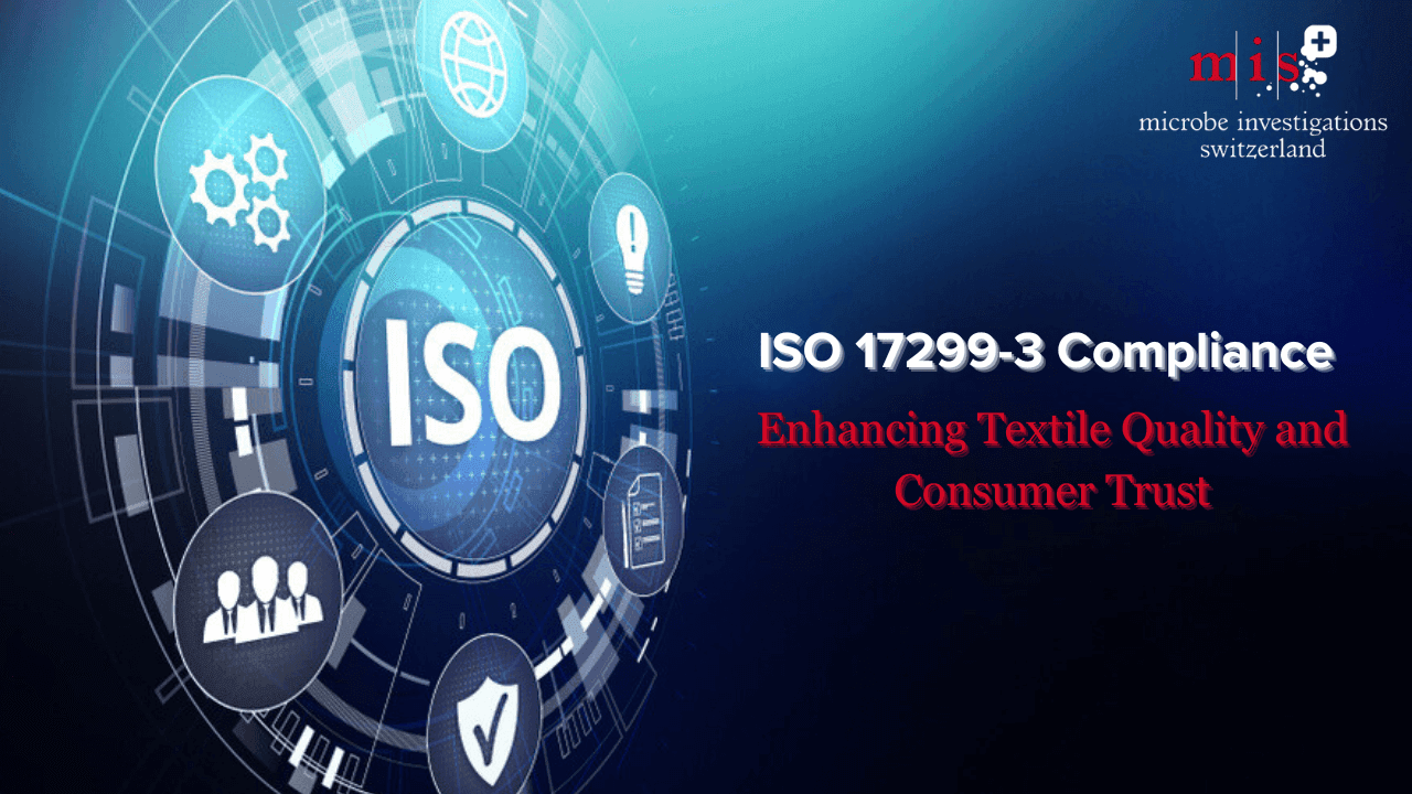ISO 17299-3 for textiles: Enhancing textile quality & consumer trust