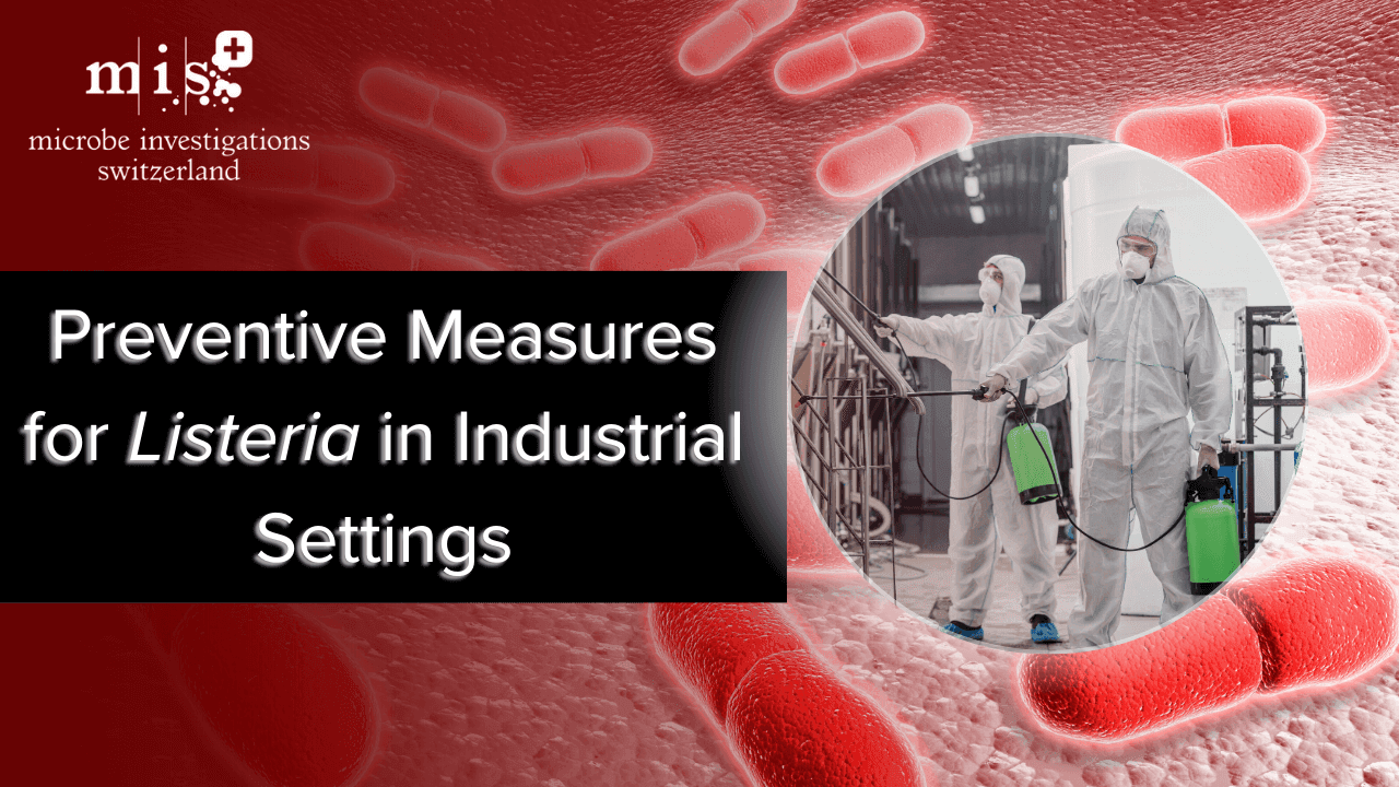Preventive measures for Listeria in Industrial Settings